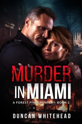 Murder In Miami: A Forest Pines Mystery de Duncan Whitehead - ePub ...