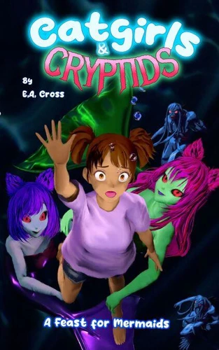 Catgirls and Cryptids Book 2 : A Feast For Mermaids de E.A.Cross - Decitre