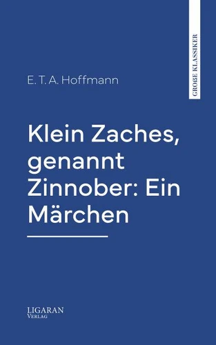 Klein Zaches, genannt Zinnober: Ein Märchen de E. Hoffmann - Decitre