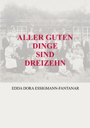 ALLER GUTEN DINGE SIND DREIZEHN de Edda Dora Essigmann-Fantanar - ePub ...