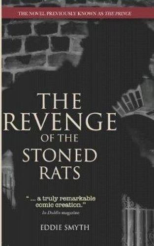 The Revenge of the Stoned Rats: The novel previously known as 'The ...