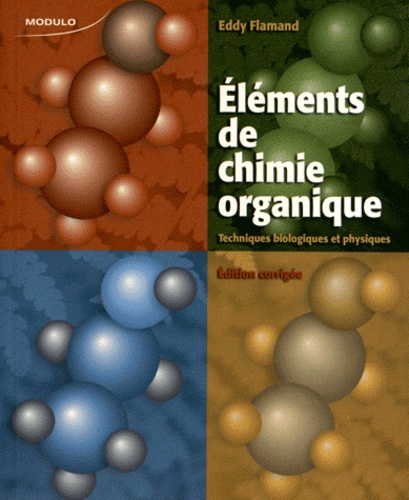 Eléments de chimie organique - Techniques... de Eddy Flamand - Livre ...