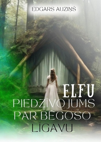Elfu piedzīvojums par bēgošo līgavu de EDGARS AUZINS - ePub - Ebooks ...