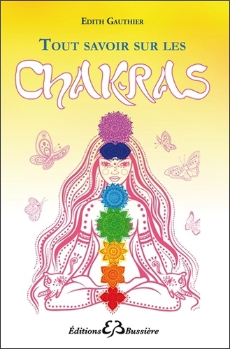 Tout savoir sur les chakras - Edith Gauthier - Livres - Furet du Nord