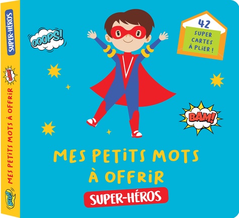 Mes petits mots à offrir Super-héros - Avec 40... de Editions 365 ...