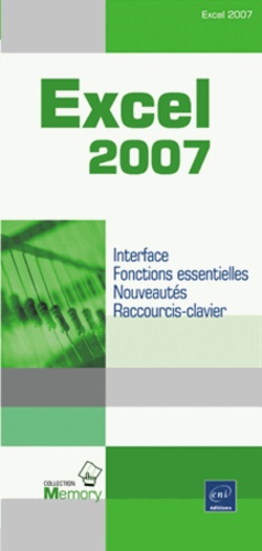 Excel 2007 - Interface, Fonctions essentielles,... de Editions ENI ...