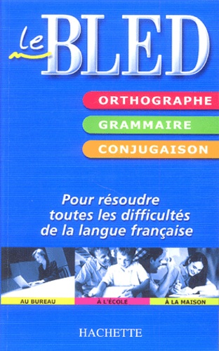 Le Bled orthographe-grammaire-conjugaison de Edouard Bled - Livre - Decitre