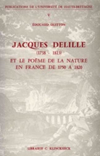 Jacques Delille (1738-1813) et le poème de la... de Edouard Guitton ...