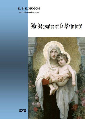 Le Rosaire et la Sainteté de Edouard Hugon - Grand Format - Livre - Decitre