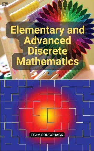 Elementary and Advanced Discrete Mathematics - Educohack Press - Ebooks ...