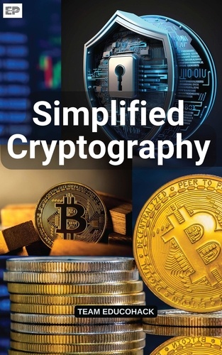 Simplified Cryptography de Educohack Press - ePub - Ebooks - Decitre