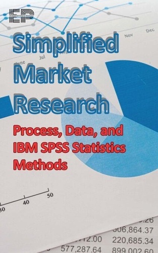 Simplified Market Research: Process, Data, and... de Educohack Press - ePub - Ebooks - Decitre