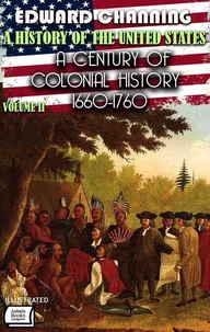 A History of the United States. Volume I: The Planting of a Nation in ...