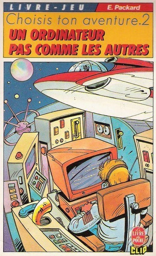 Choisis ton aventure Tome 2. Un Ordinateur pas... de Edward Packard ...