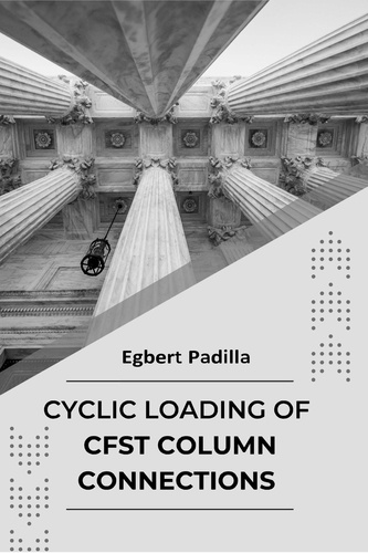 Cyclic Loading of CFST Column Connections de Egbert Padilla - ePub - Ebooks - Decitre