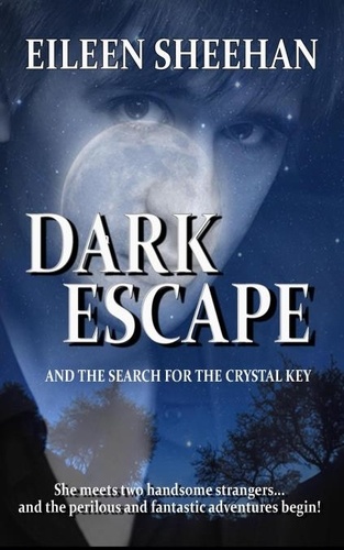 Dark Escape and the Search for the Crystal Key de Eileen Sheehan - ePub ...