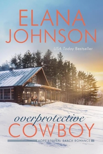 Overprotective Cowboy - Hope Eternal Ranch... de Elana Johnson - ePub ...