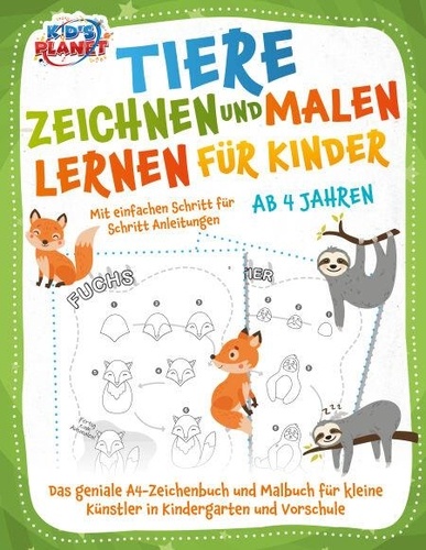Tiere zeichnen und malen lernen für Kinder ab 4... - Elena Liebing ...
