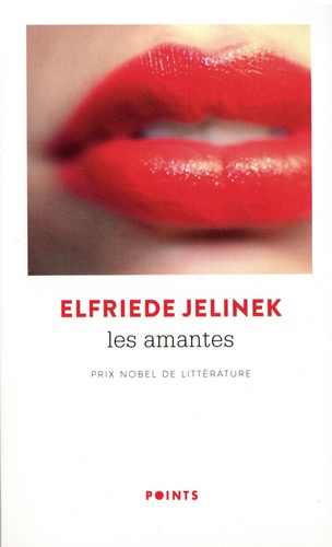 Les amantes de Elfriede Jelinek - Poche - Livre - Decitre