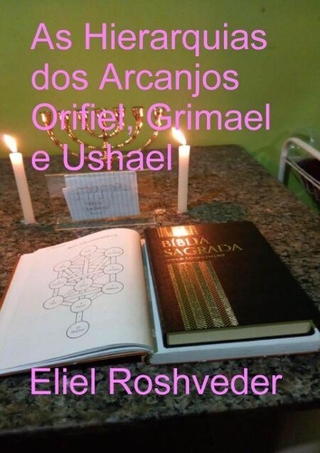 As Hierarquias dos Arcanjos Orifiel, Grimael e... - Eliel Roshveder ...