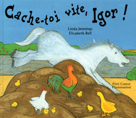 Cache-toi vite, Igor ! de Elisabeth Bell - Album - Livre - Decitre