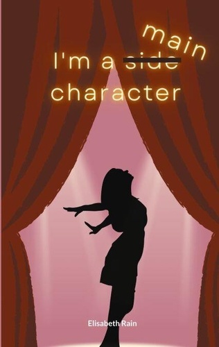I'm a Main Character - Elisabeth Rain - Ebooks - Furet du Nord