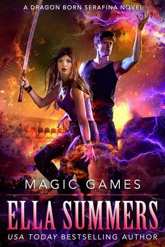 Magic Games - Dragon Born Serafina, #2 de Ella Summers - ePub - Ebooks - Decitre