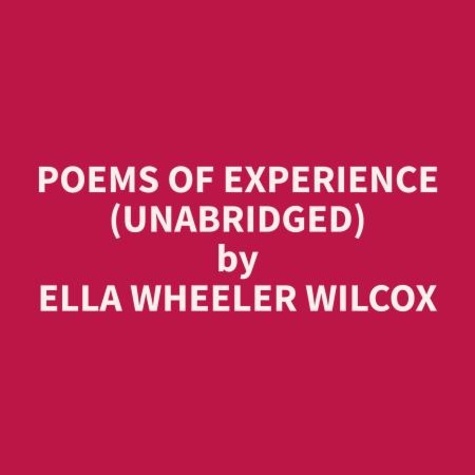 Poems of Experience (Unabridged) de Ella wheeler Wilcox - audio ...