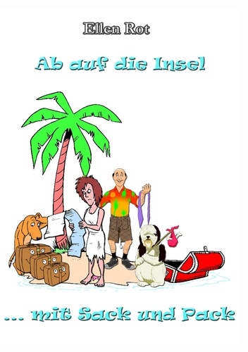 Ab auf die Insel mit Sack und Pack - Auswandern,... de Ellen Rot - ePub ...