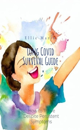 Long Covid Survival Guide de Ellie Marie - ePub - Ebooks - Decitre