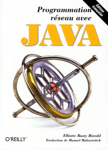 Programmation réseau en Java de Elliotte-Rusty Harold - Livre - Decitre Programmation réseau en Java de Elliotte-Rusty Harold - Livre - Decitre