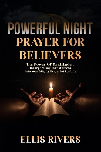 Powerful Night Prayers For Believers : The Power... de Ellis Rivers ...
