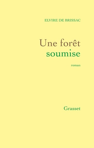 Une forêt soumise de Elvire Brissac - Livre - Decitre