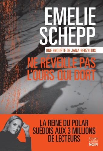 Jana Berzelius . Ne réveille pas l'ours qui dort - Emelie Schepp ...