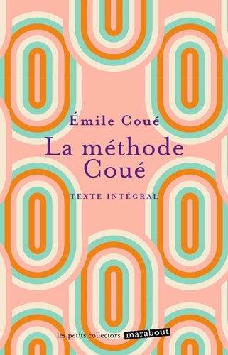 La méthode Coué - La maîtrise de soi-même par... - Emile Coué - Livres ...
