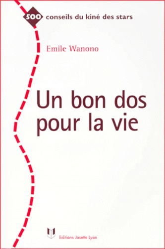 Un bon dos pour la vie - Emile Wanono - Livres - Furet du Nord