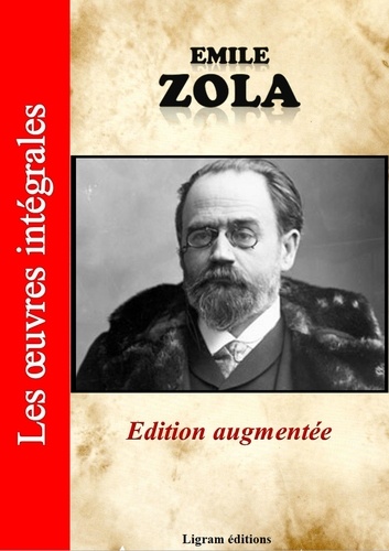 Emile Zola - Les oeuvres complètes (édition... - Emile Zola - Ebooks ...
