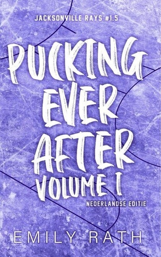 Pucking Ever After - Jacksonville Rays, #1.5 de Emily Rath - ePub ...