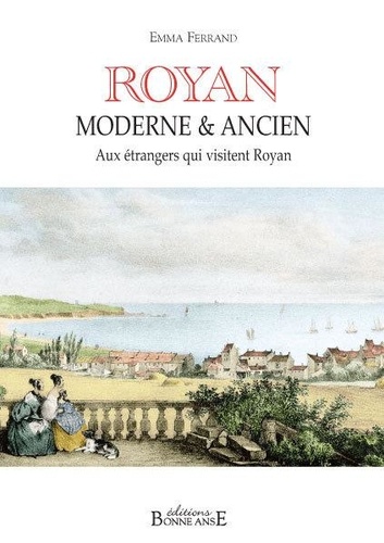 Royan, moderne & ancien aux étrangers qui... de Emma Ferrand - Livre - Decitre