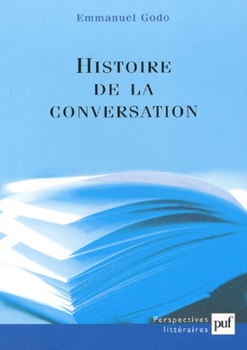 Histoire de la conversation de Emmanuel Godo - Livre - Decitre