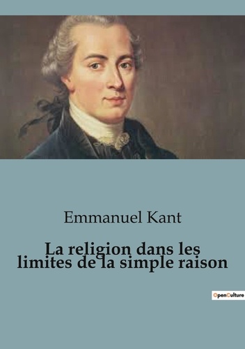 Philosophie . Religion dans limites de simple... de Emmanuel Kant ...