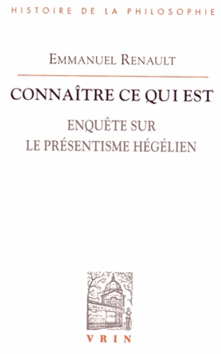 Connaître ce qui est - Enquête sur le... - Emmanuel Renault - Livres ...