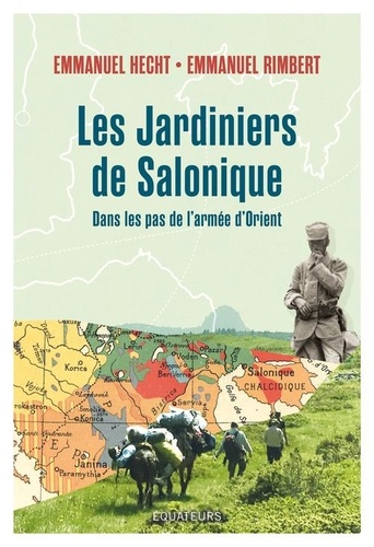 Les jardiniers de Salonique - Dans les pas de... de Emmanuel Rimbert ...