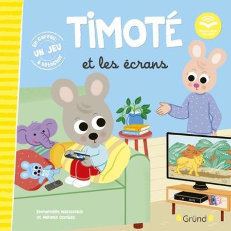 Timoté . Timoté et les écrans - Emmanuelle Massonaud - Livres - Furet ...
