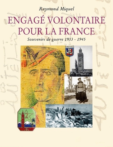 Engagé volontaire pour la France de Raymond Miquel - Livre - Occasion ...