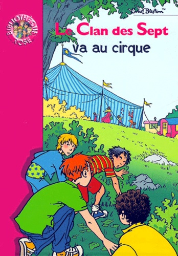 Le Clan des Sept va au cirque de Enid Blyton - Poche - Livre - Decitre