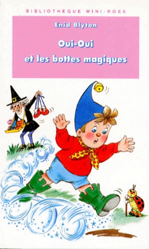 Oui-Oui et les bottes magiques de Enid Blyton - Poche - Livre - Decitre
