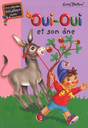 Oui-Oui et son âne de Enid Blyton - Poche - Livre - Decitre