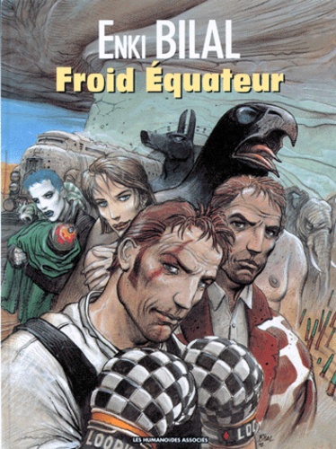 La Trilogie Nikopol Tome 3. Froid Equateur de Enki Bilal - Album ...
