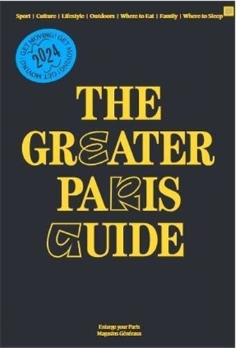 The Greater Paris Guide de Enlarge your Paris - Grand Format - Livre - Decitre